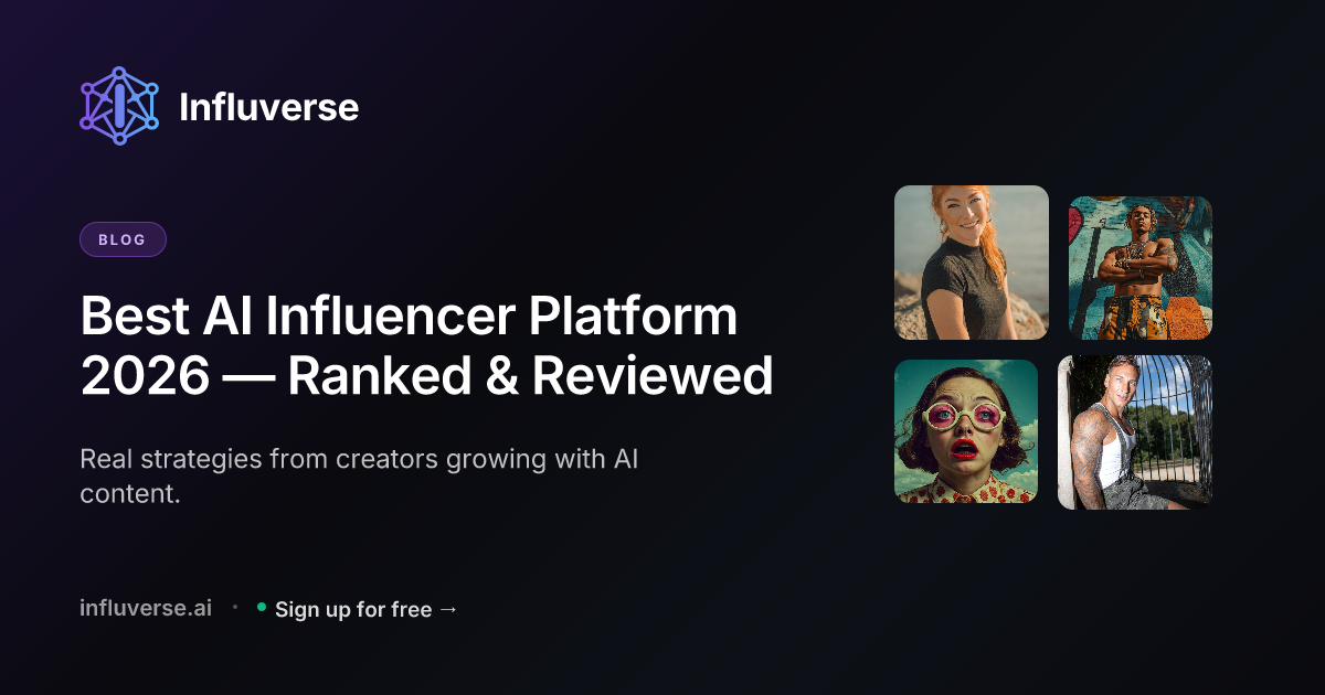 Best AI Influencer Platform 2026 — Ranked & Reviewed | Influverse AI Blog